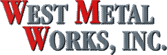 Welcome to West Metal Works - West Metal Works